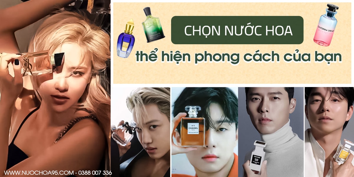 Cách chọn nước hoa thể hiện phong cách của bạn